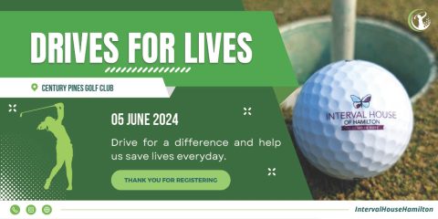 22nd Annual Drives For Lives Golf Tournament | Interval House of Hamilton